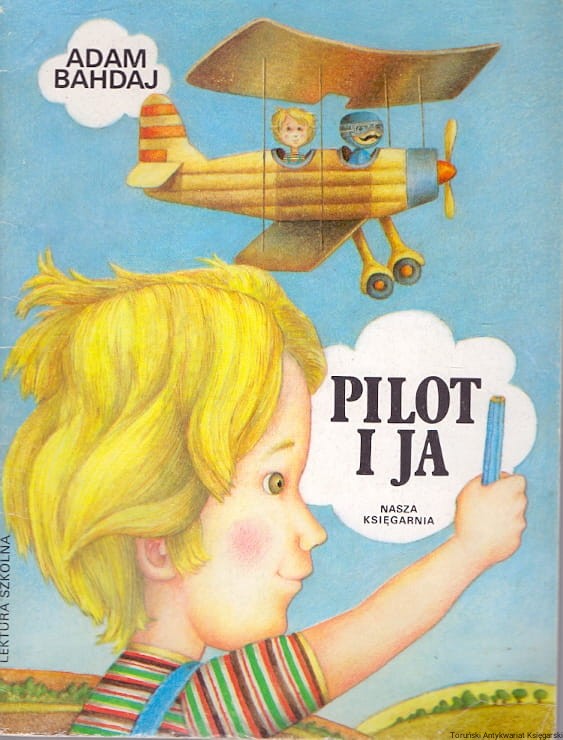 Pilot i ja / Adam Bahdaj Toruński Antykwariat Księgarski